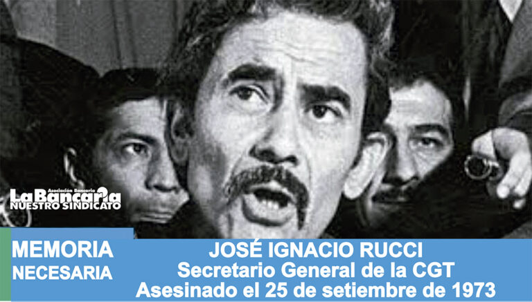 25-9-1973 | Asesinato de José Ignacio Rucci – La Bancaria