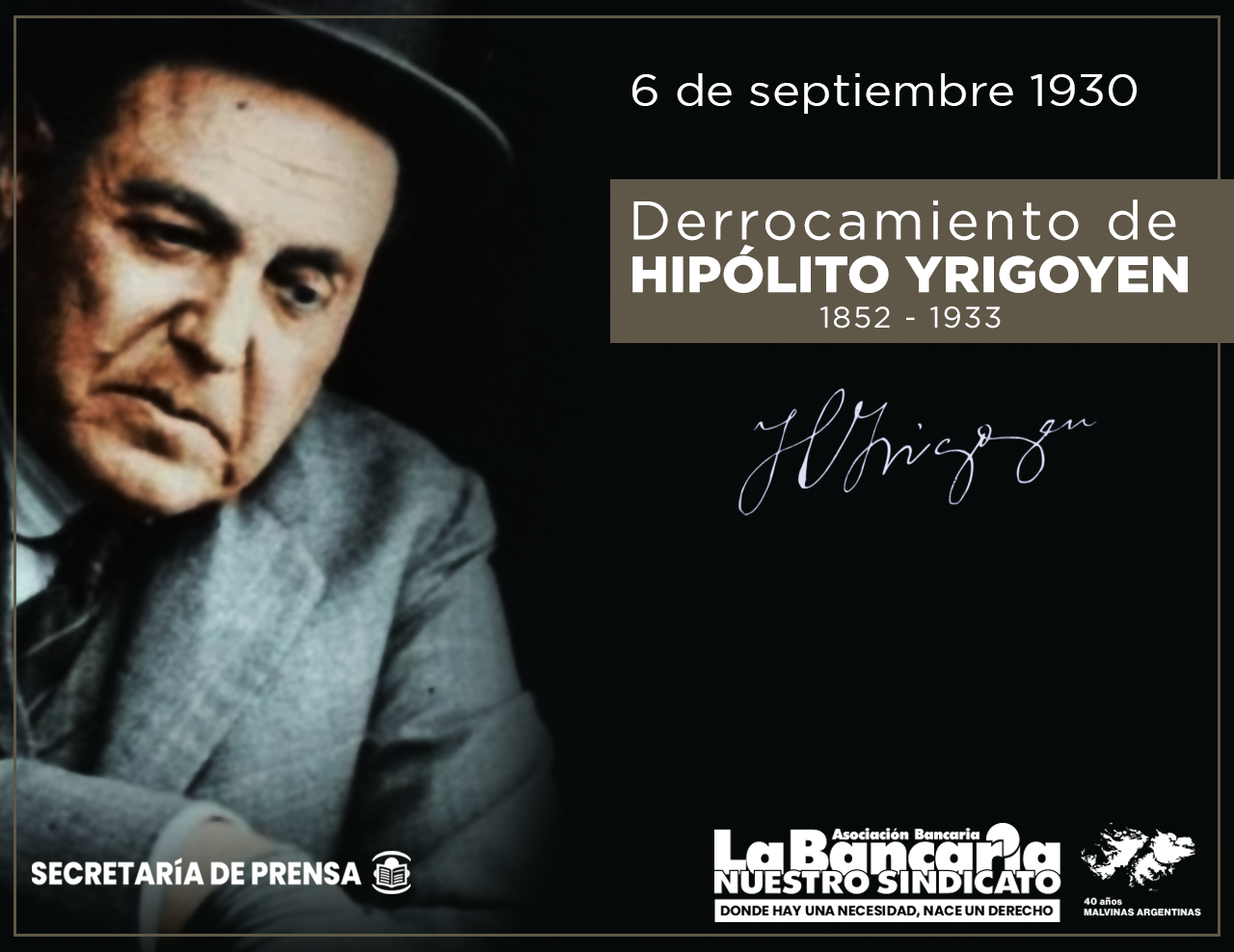 6 DE SEPTIEMBRE DE 1930. Derrocamiento de Hipólito Yrigoyen – La Bancaria