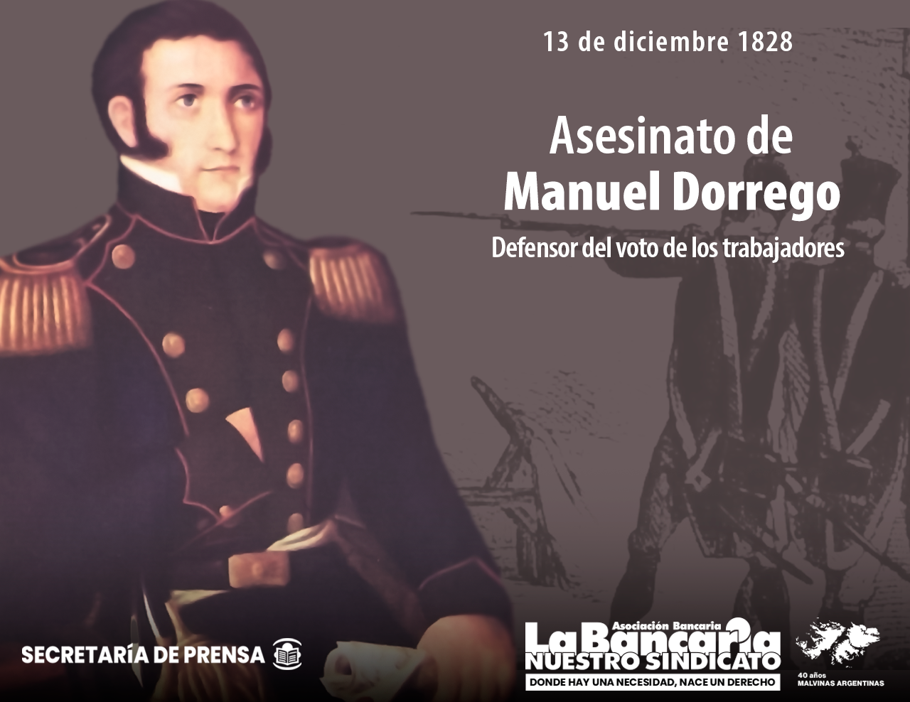 13 DE DICIEMBRE DE 1828. Asesinato de Manuel Dorrego – La Bancaria