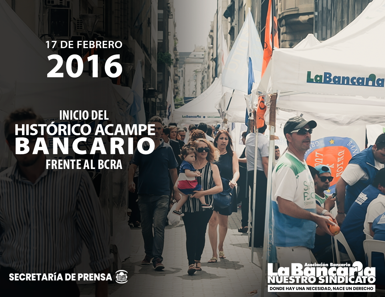 17 DE FEBRERO DE 2016. Inicio del histórico acampe bancario – La Bancaria