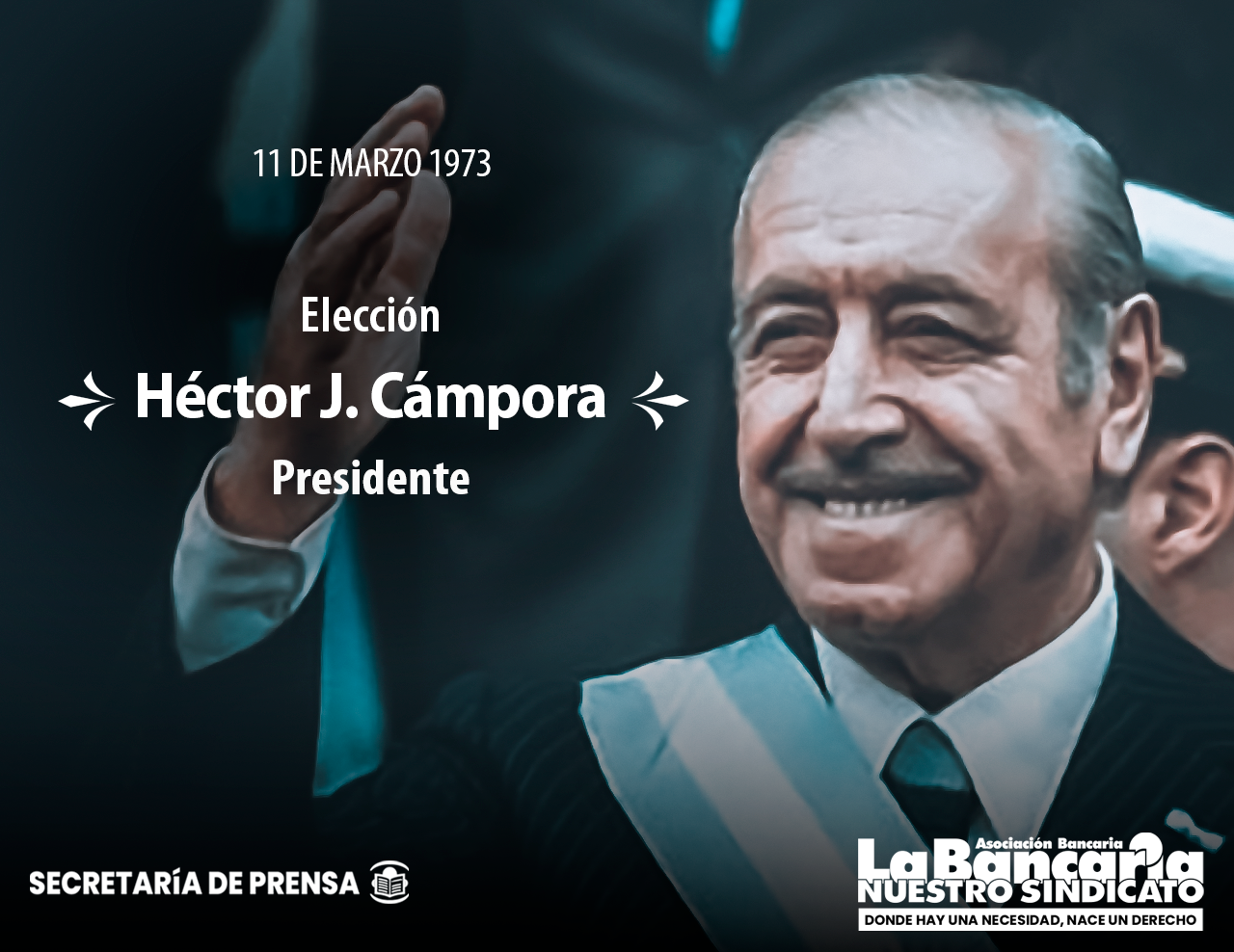 11 DE MARZO DE 1973 | Elección de Héctor J. Cámpora – La Bancaria