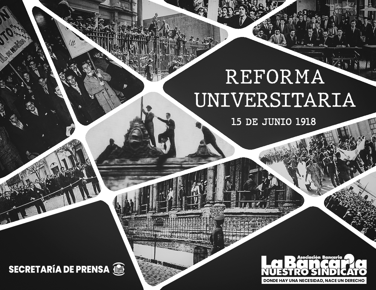 15 DE JUNIO 1918. Reforma Universitaria – La Bancaria