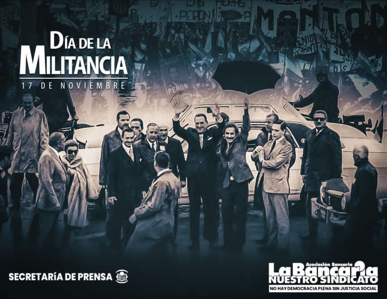 17 DE NOVIEMBRE. Día de la Militancia – La Bancaria