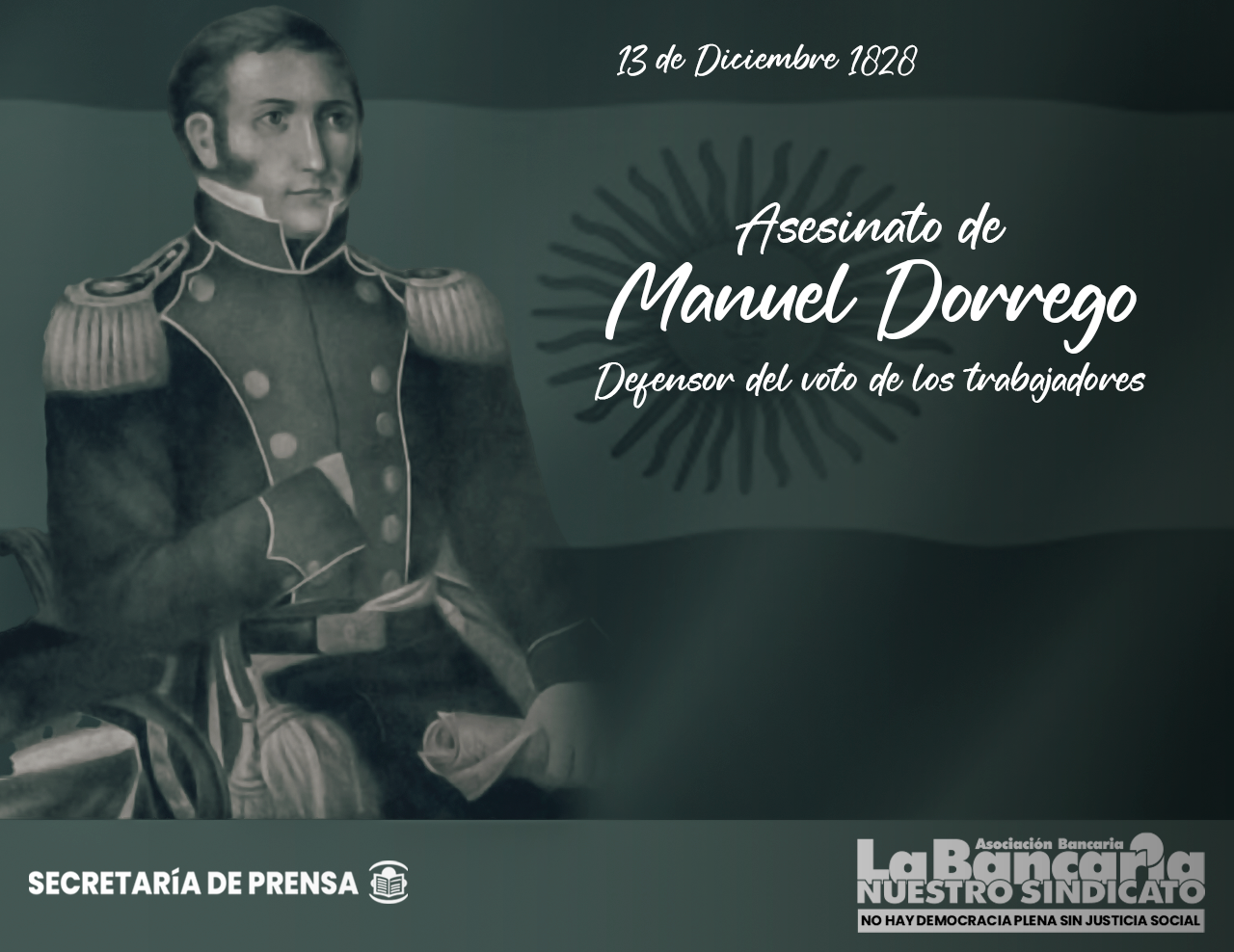 13 DE DICIEMBRE 1828. Asesinato de Manuel Dorrego, defensor del voto de los trabajadores – La ...