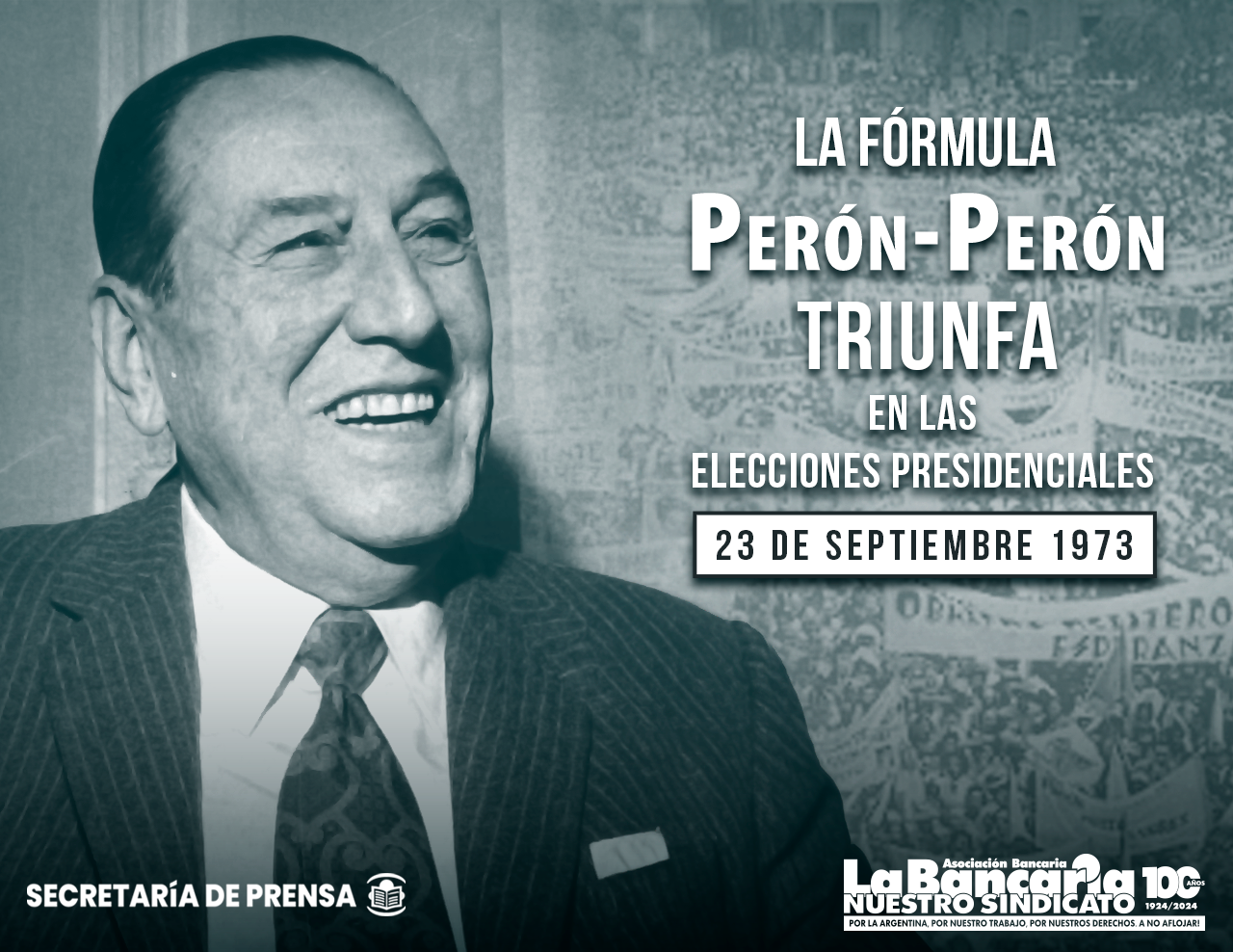 23 DE SEPTIEMBRE 1973. Triunfa la fórmula Perón-Perón en las elecciones presidenciales – La Bancaria