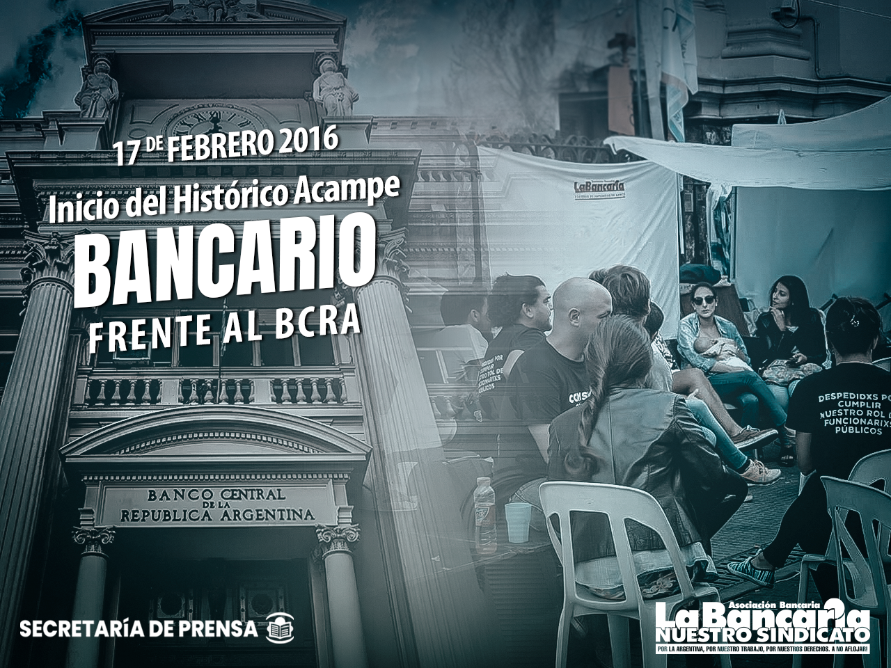 17 DE FEBRERO 2016. Inicio del histórico acampe frente al BCRA – La ...