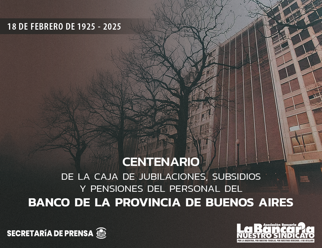 CAJA DE JUBILACIONES Y PENSIONES DEL BANCO PROVINCIA DE BS. AS. UN SIGLO DE LUCHA – La Bancaria