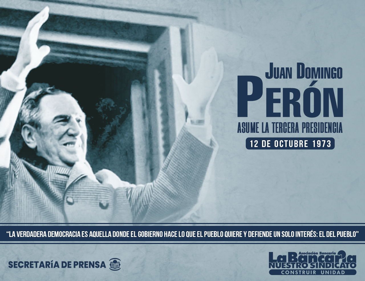 12 de octubre de 1973. Perón asume la Tercera Presidencia – La Bancaria
