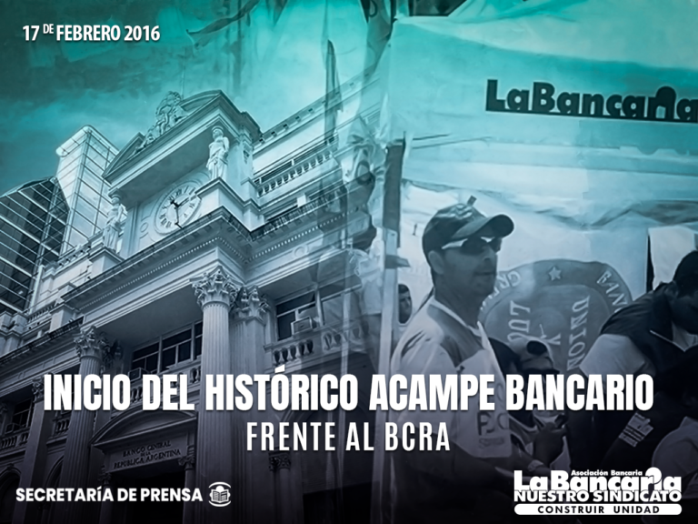 17 DE FEBRERO 2016. Inicio del histórico acampe frente al BCRA – La ...